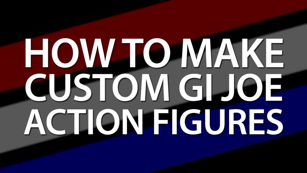 How To Make Custom GI Joes – 3D Printing Nerd