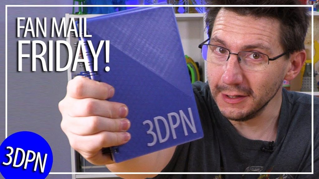 Fan Mail Friday – First of 2019! – 3D Printing Nerd